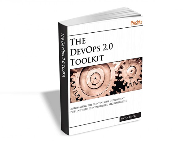 Get 'The DevOps 2.0 Toolkit' ebook ($29 value) FREE for a limited time ...