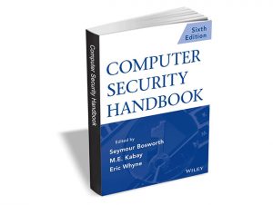 Get 'Computer Security Handbook (6th Edition)' ebook ($130 value) FREE ...