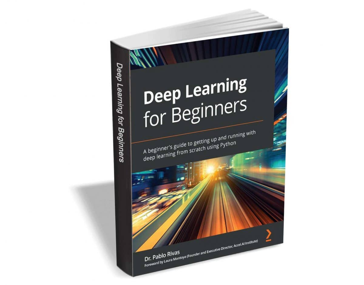 Get 'Deep Learning for Beginners' ($27.99 value) FREE for a limited ...