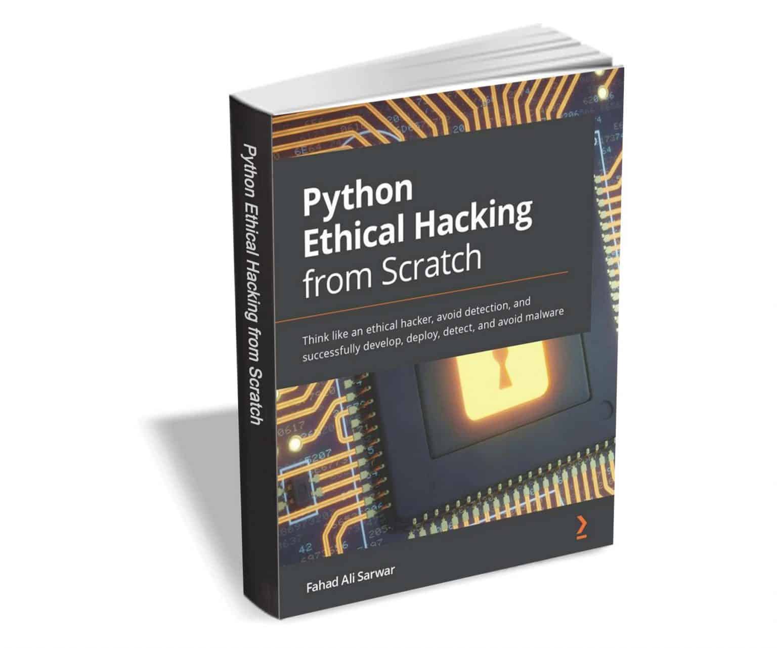 Get 'Python Ethical Hacking from Scratch' ($27.99 value) FREE for a ...