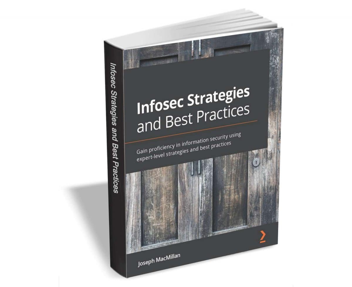 Get 'Infosec Strategies and Best Practices' ($27.99 value) FREE for a ...