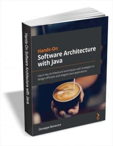 Get 'Hands-On Software Architecture with Java' (worth $41.99) for FREE ...
