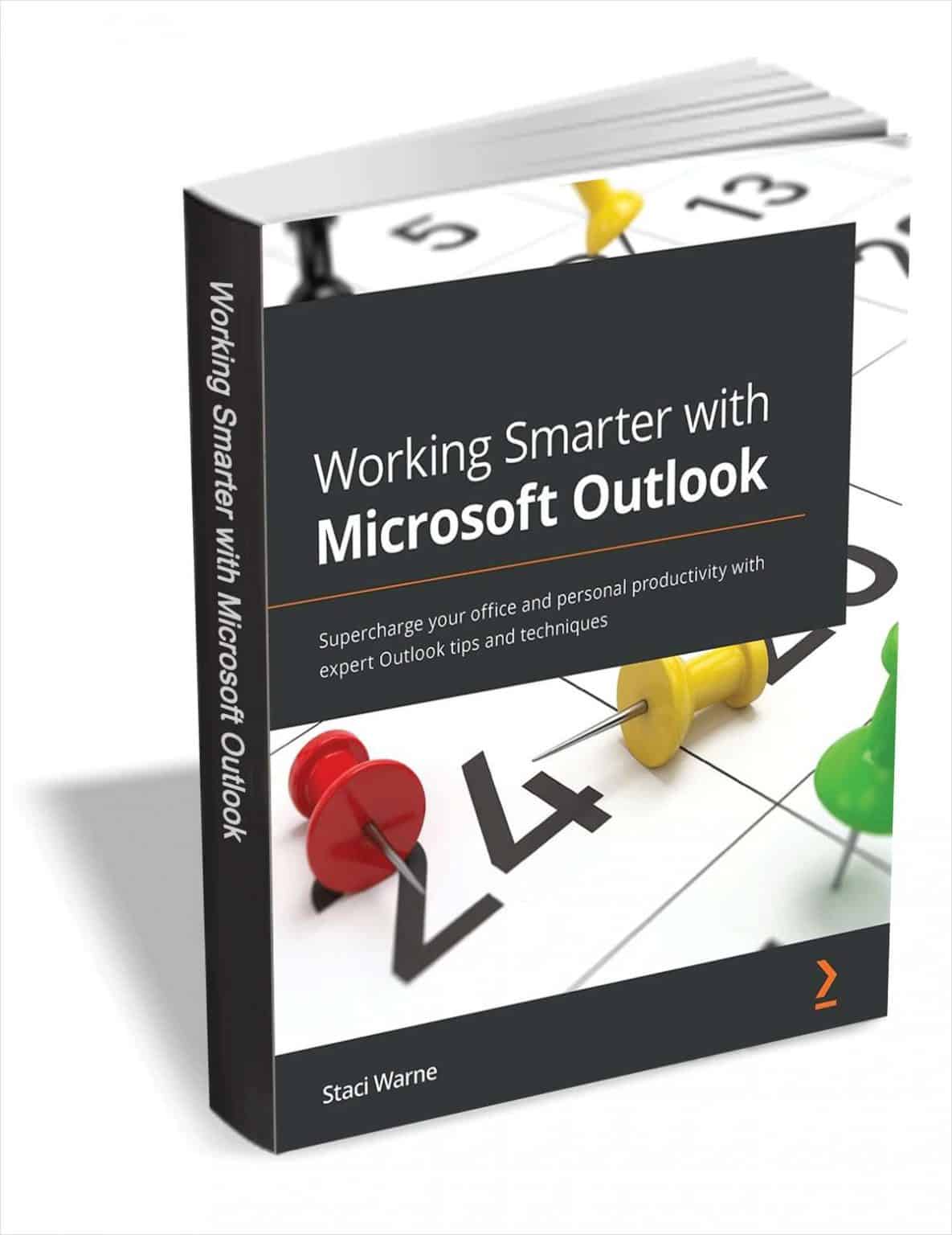 Get 'Working Smarter with Microsoft Outlook' (worth $20.99) for FREE ...