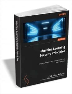 Get 'Machine Learning Security Principles' (worth $37.99) for FREE - BetaNews