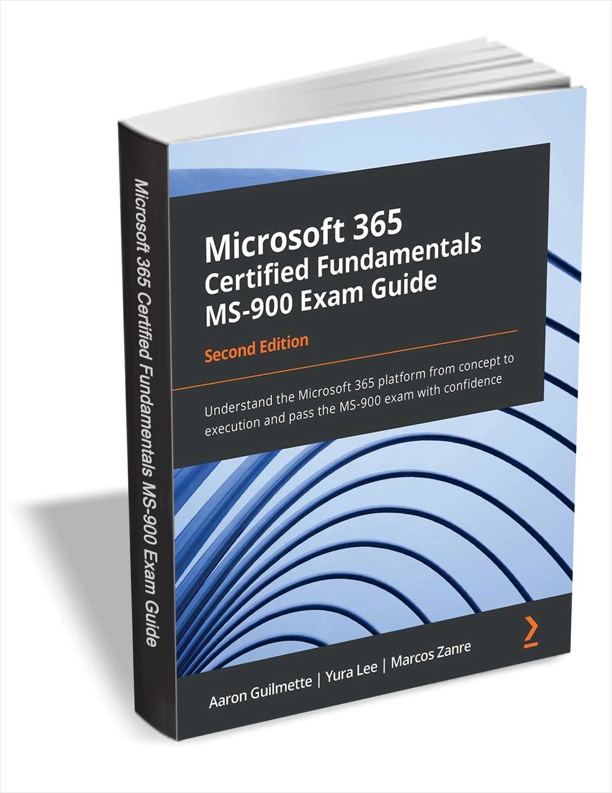 Get Microsoft 365 Certified Fundamentals MS 900 Exam Guide Second