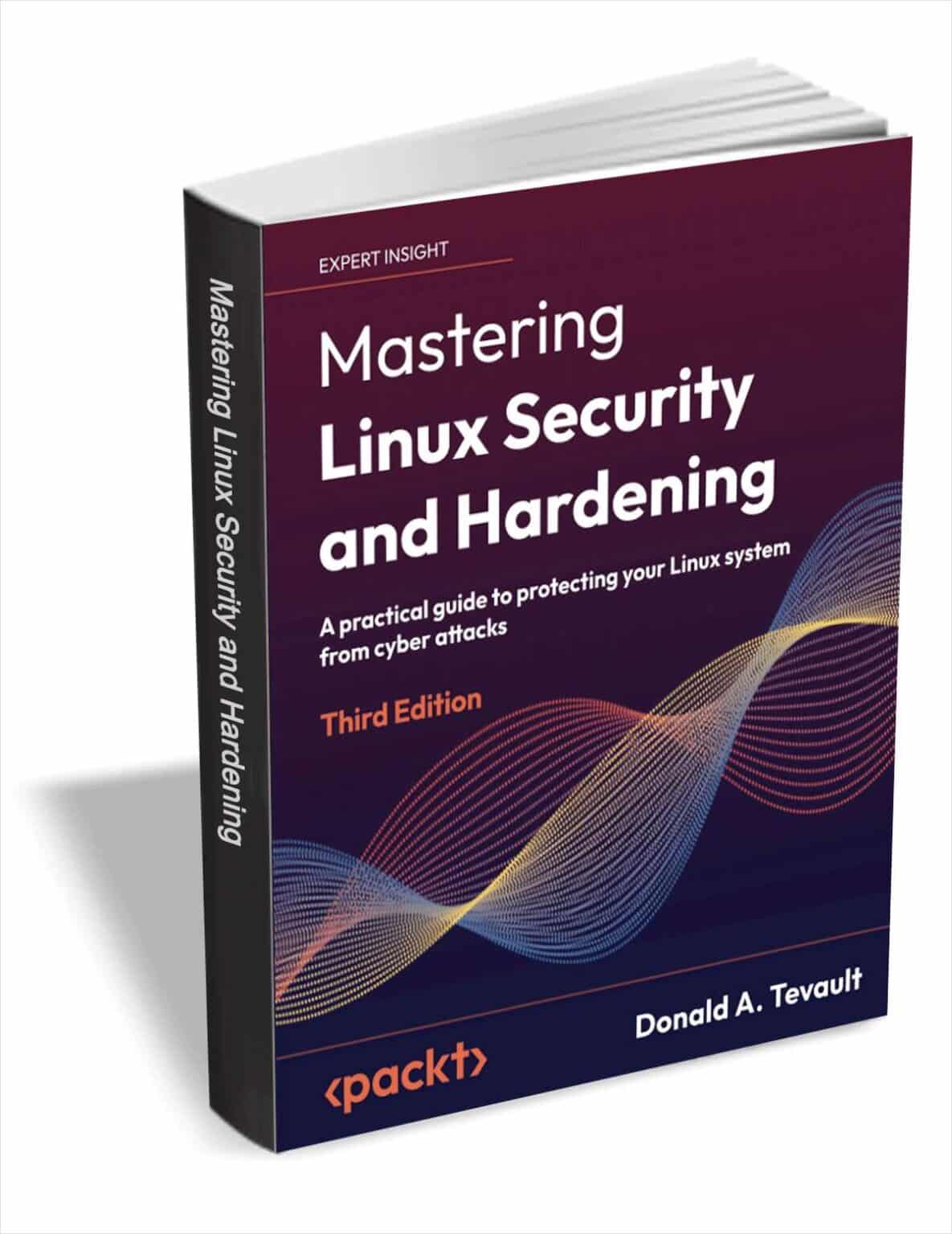 Get 'Mastering Linux Security and Hardening - Third Edition' (worth $35.99) for FREE - BetaNews