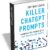 Get 'Killer ChatGPT Prompts: Harness the Power of AI for Success and ...