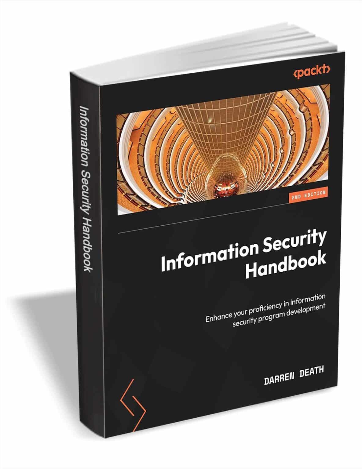 Get 'Information Security Handbook - Second Edition' (worth $35.99) for ...
