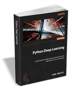 Get 'Python Deep Learning - Third Edition' (worth $39.99) for FREE ...