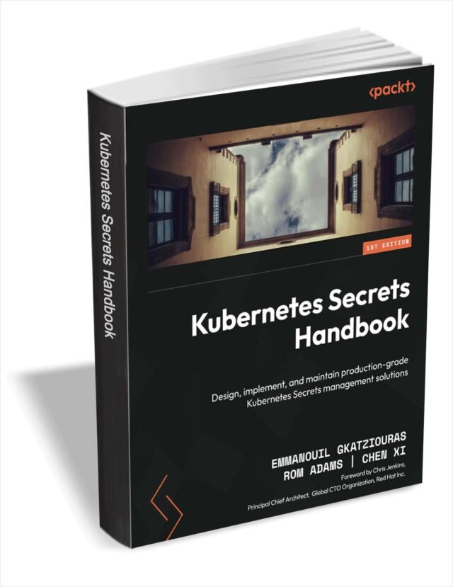 Get 'Kubernetes Secrets Handbook' (worth $35.99) for FREE Get 'Kubernetes Secrets Handbook' (worth $35.99) for FREE