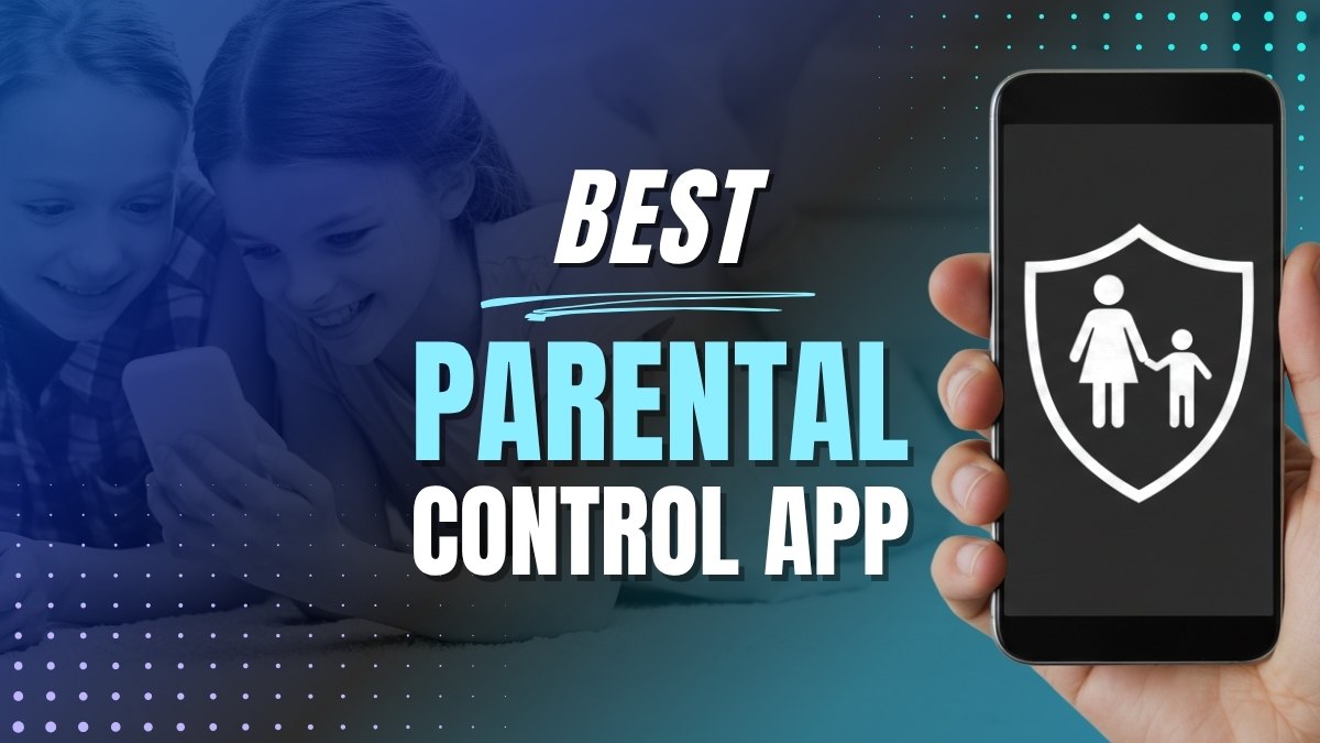 Best Parental Control Apps 2025: Top Phone Monitoring & Child Tracking ...
